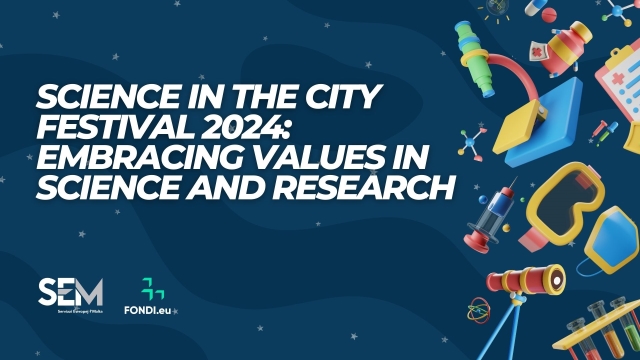 Science in the City Festival 2024: embracing values in Science and Research